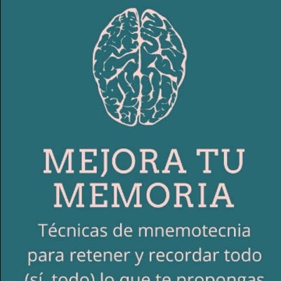 Mejora tu memoria: métodos de mnemotecnia para retener y recordar todo ...